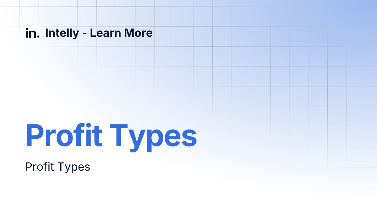 Profit Types | Intelly - Learn More